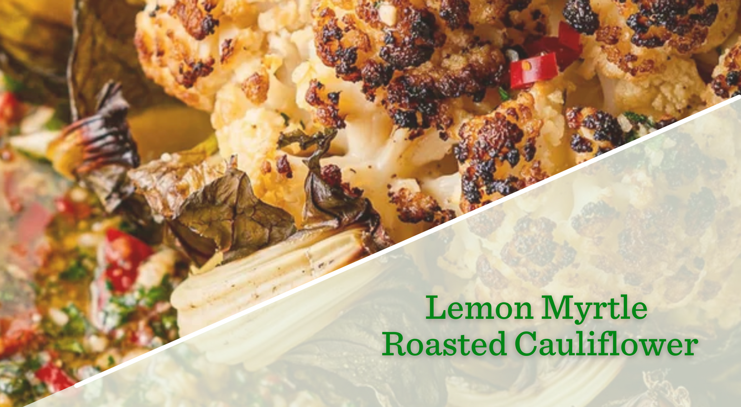 Lemon Myrtle Roasted Cauliflower – Lemon Myrtle Fragrances